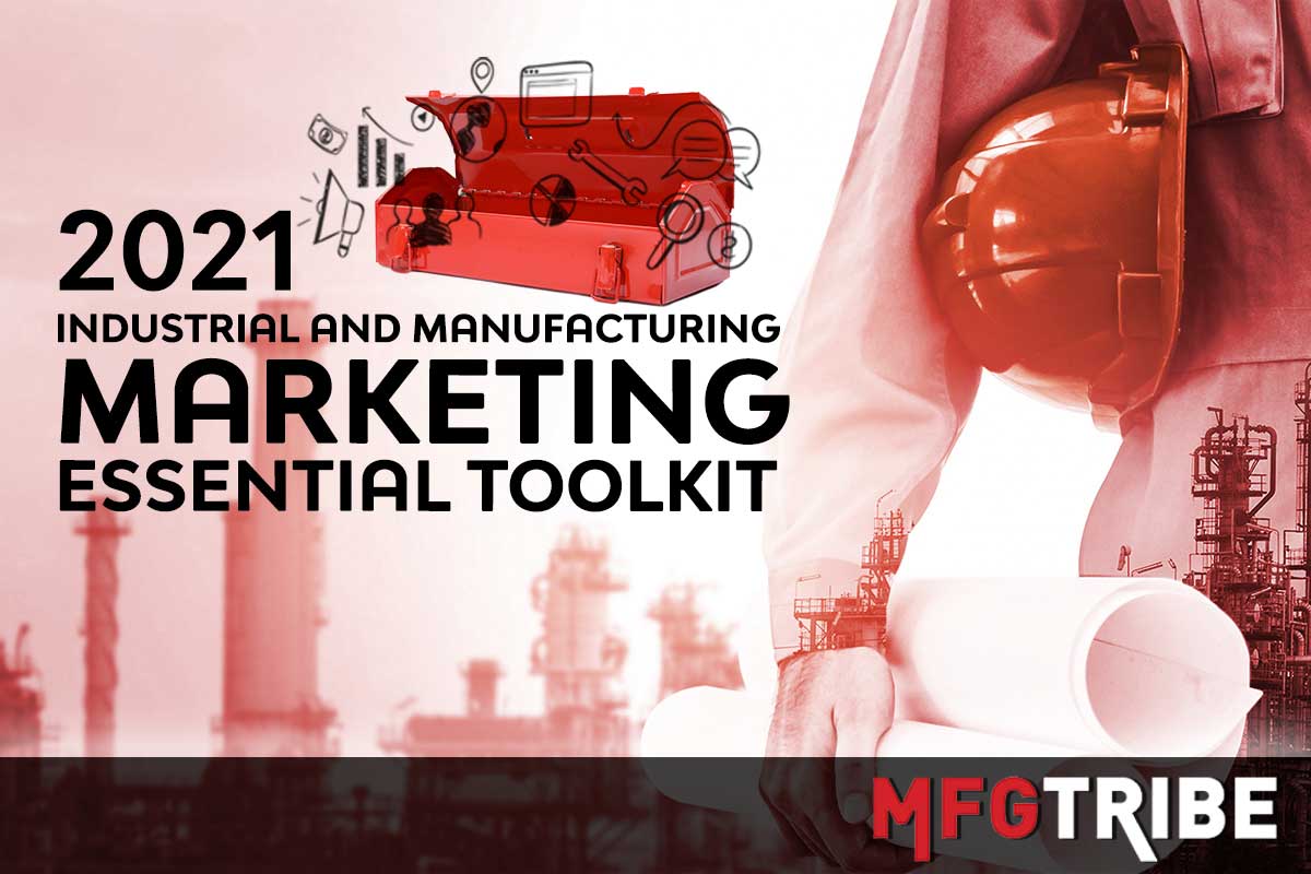 Essential Toolkit For 2021 Industrial Marketing Success